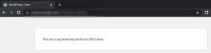 How to Fix “This Site is Experiencing Technical Difficulties” in WordPress